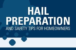 Hail preparation and safety tips for homeowners | The Hanover Insurance ...