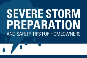Severe storm preparation and safety tips for homeowners | The Hanover ...